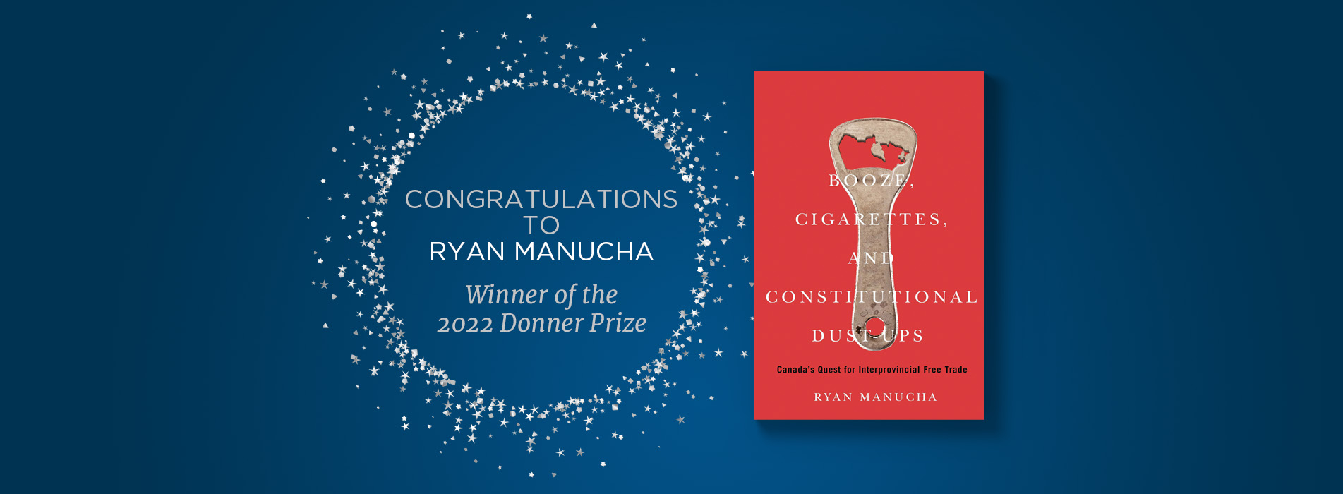 25th Anniversary Donner Prize awarded to Ryan Manucha for Booze ...